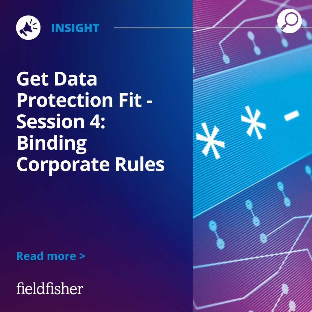 Get Data Protection Fit - Session 4: Binding Corporate Rules