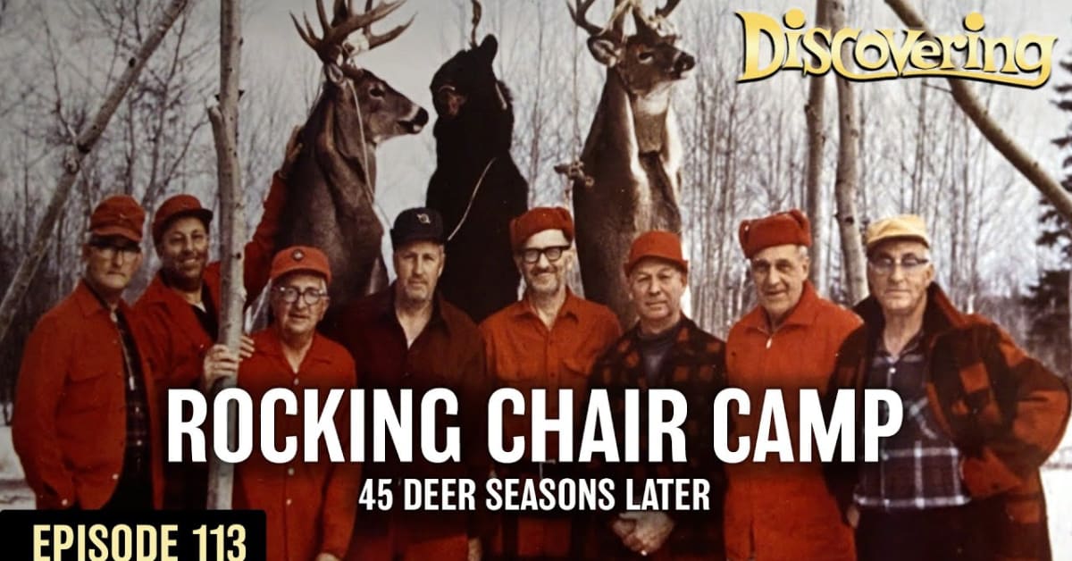 DISCOVERING | Rocking Chair Deer Camp: 45 Deer Seasons Later | Discover ...