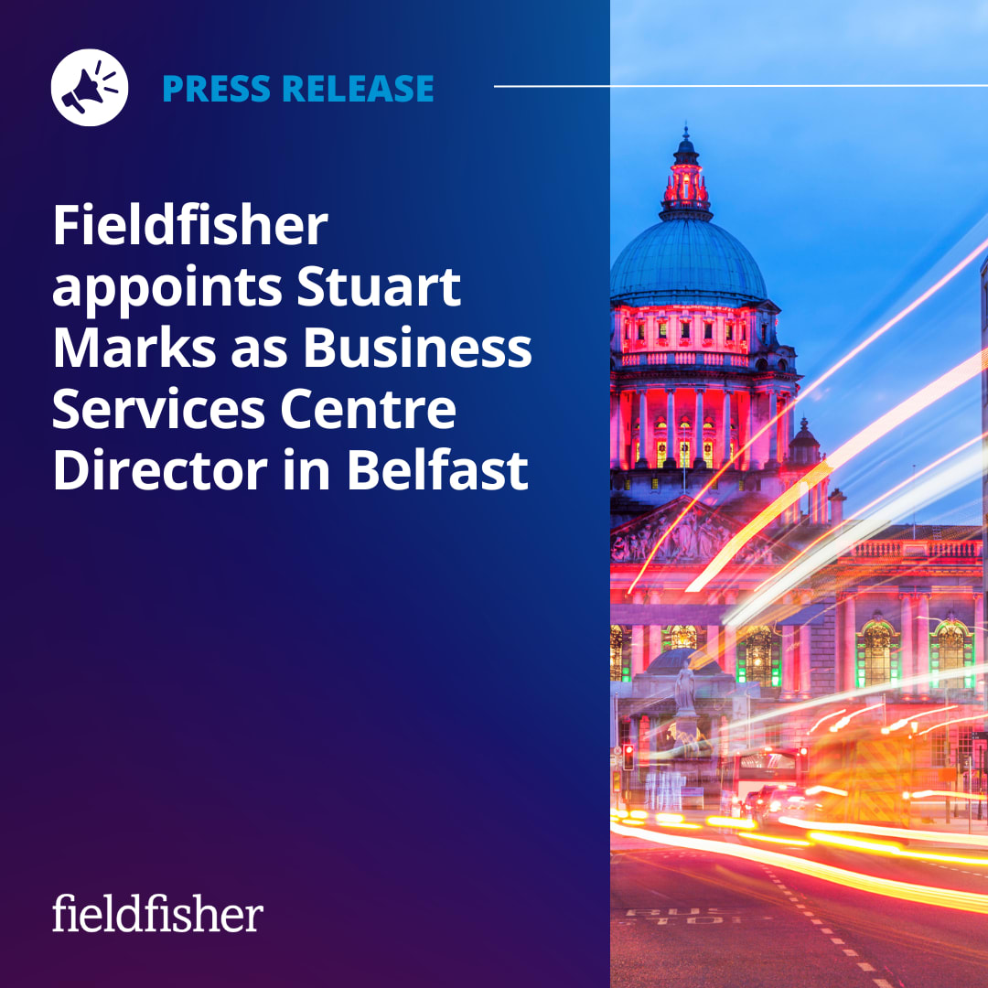 Fieldfisher appoints Stuart Marks as Business Services Centre Director ...