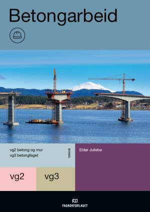 Betongarbeid, Brettbok (vg2-vg3 betongarbeid) - Fagbokforlaget.no