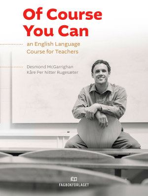 Of Course You Can (An English Language Course for Teachers ...