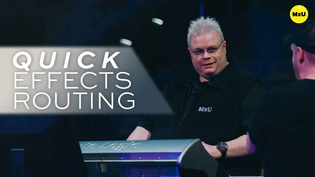 Color Coding Faders and Effect Return Routing - MxU