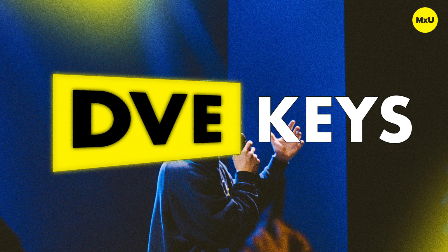 DVE Keys - MxU