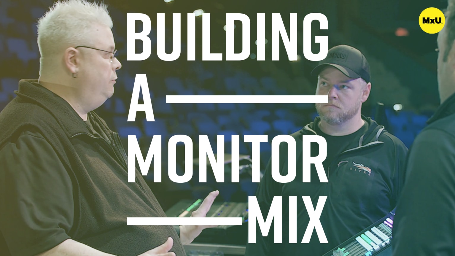 Building a Monitor Mix - MxU