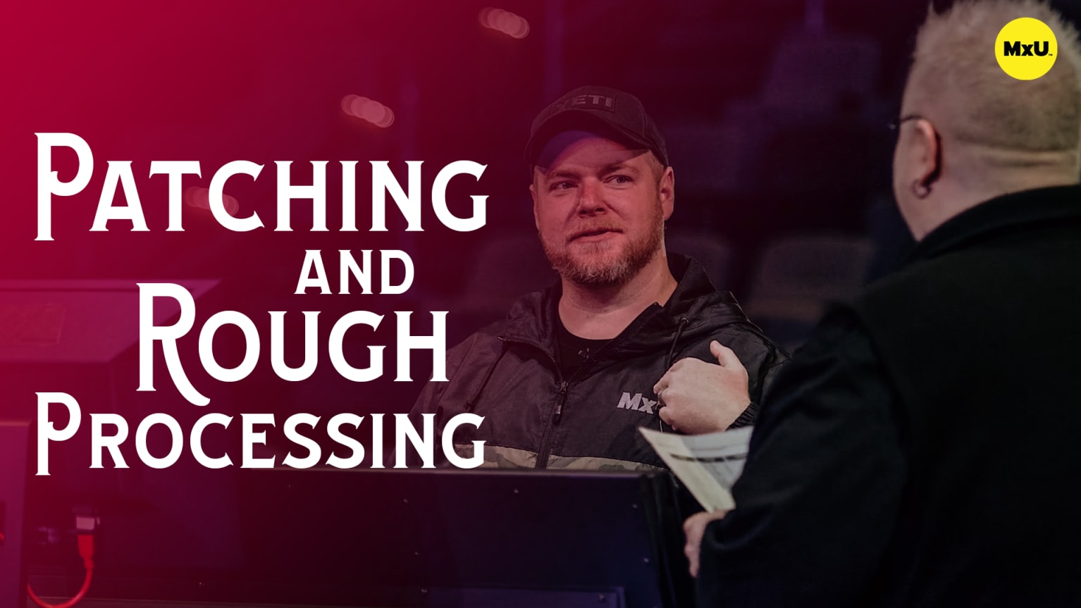 Patching and Rough Processing - MxU