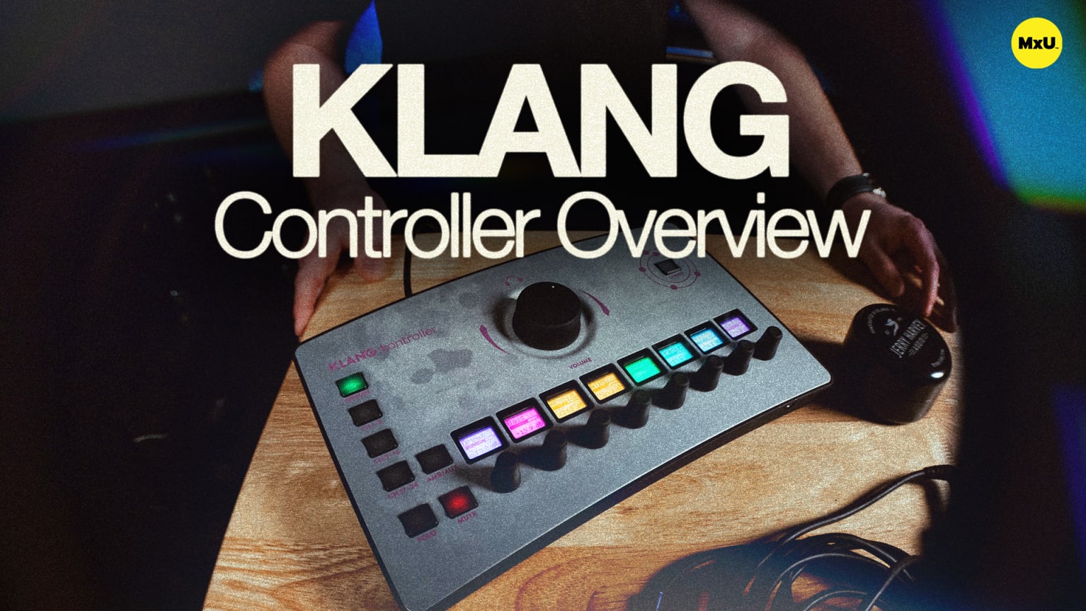 KLANG Controller Overview - MxU