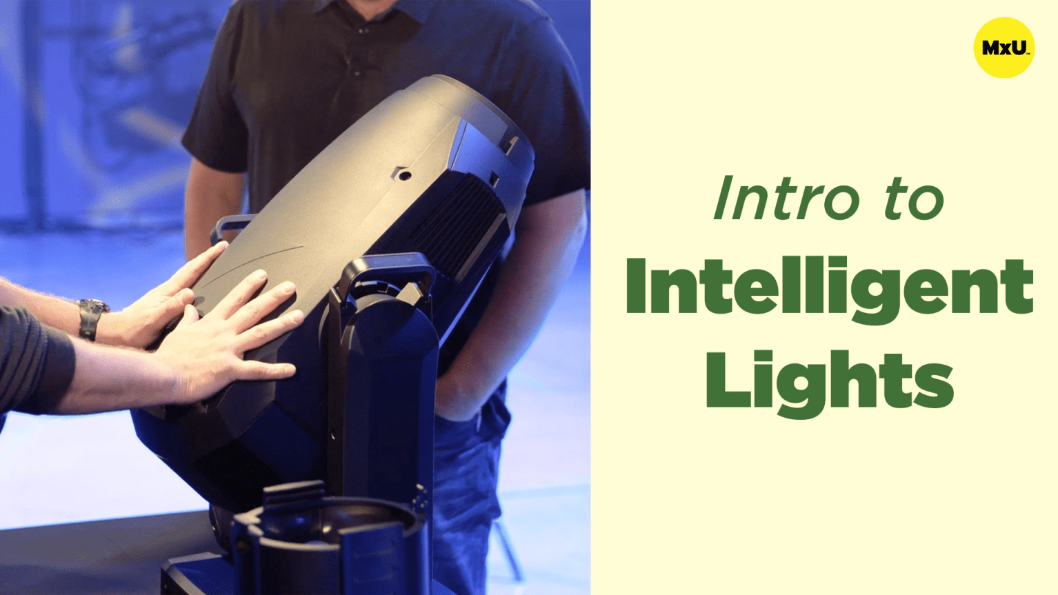 Introduction to Intelligent Lights - MxU