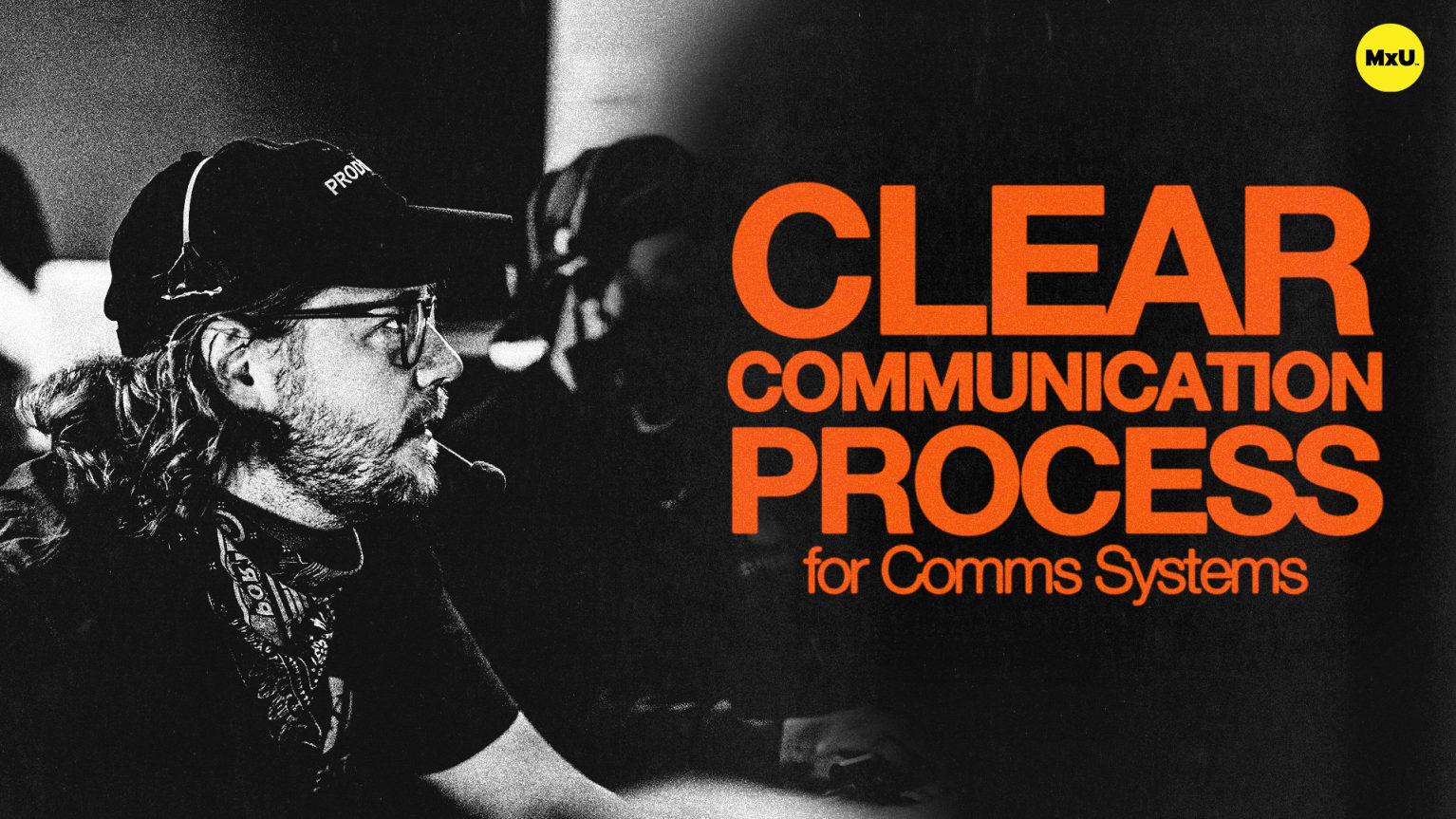 Clear Communication Process for Comms Systems - MxU