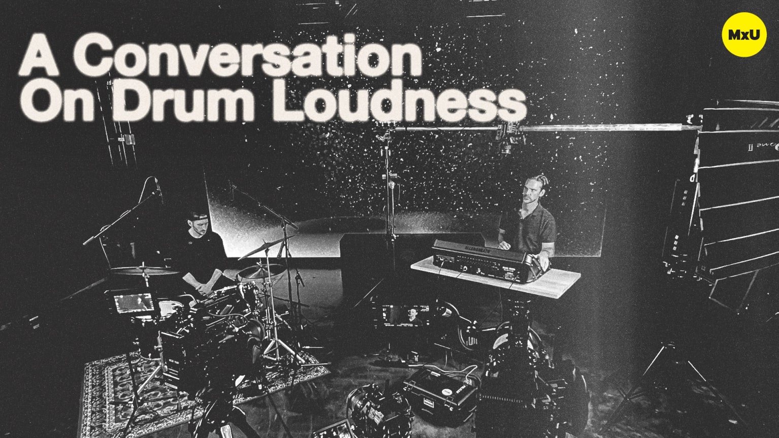 A Conversation on Drum Loudness - MxU