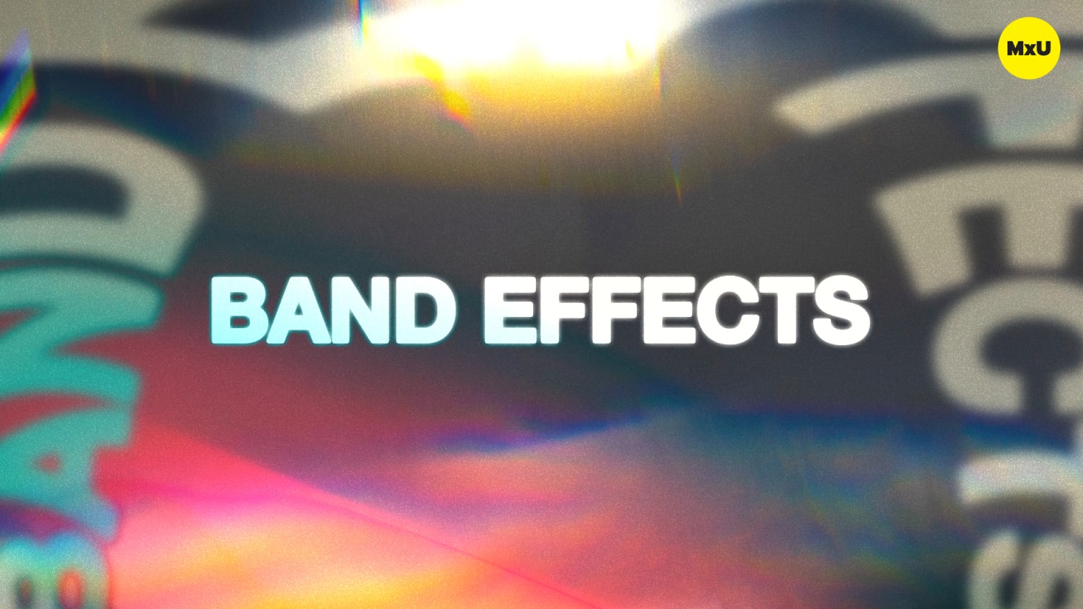 Band Effects - MxU
