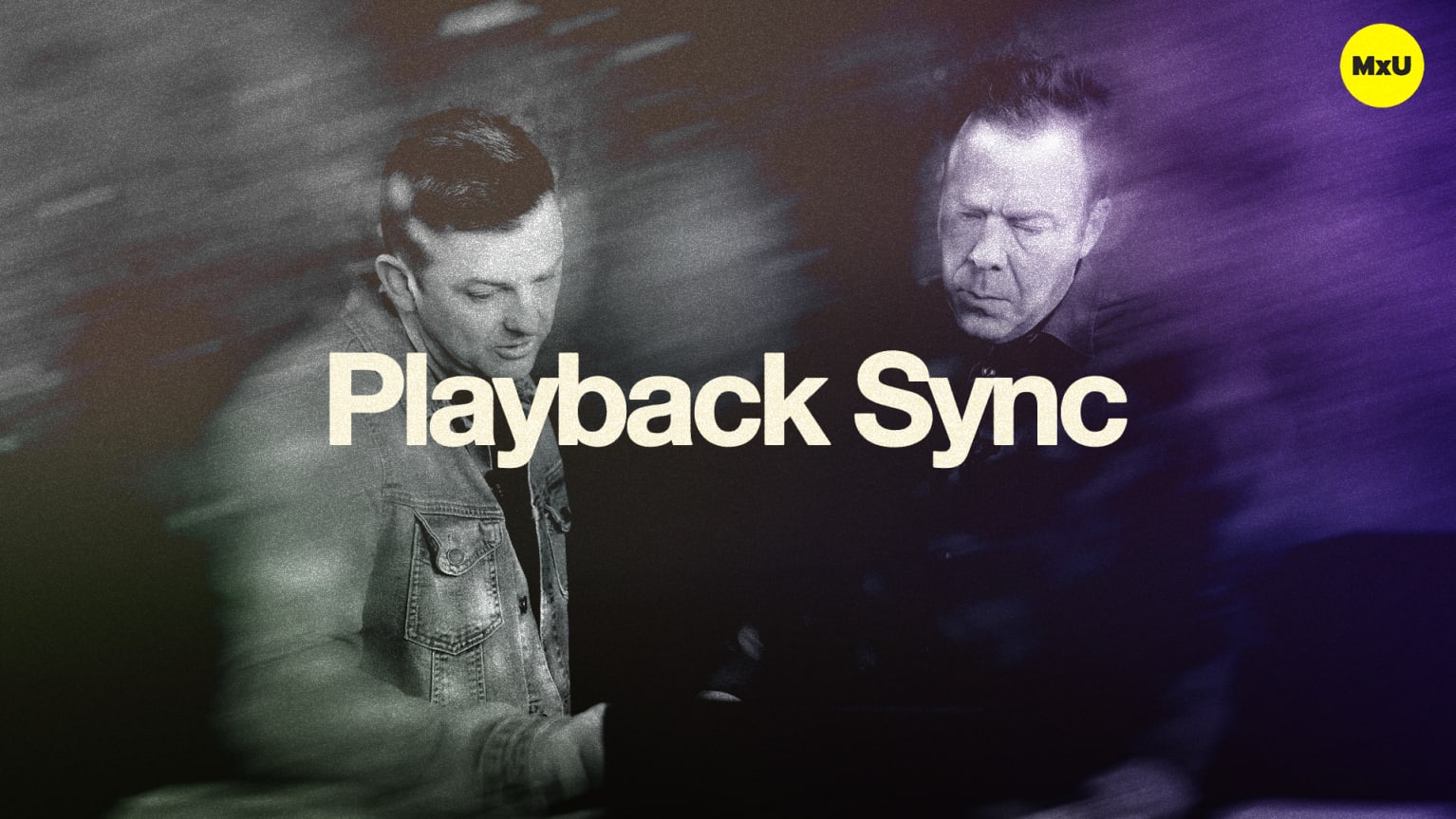 Playback Sync - MxU