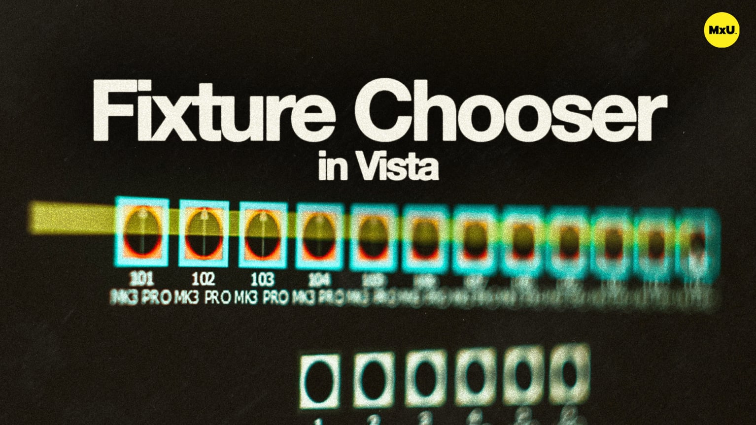 Fixture Chooser in Vista - MxU
