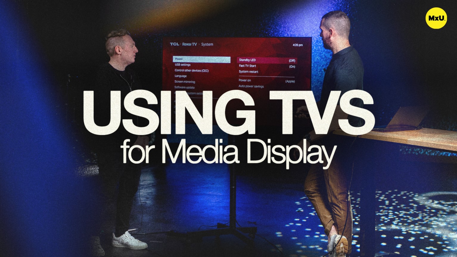 Using TVs for Media Display - MxU