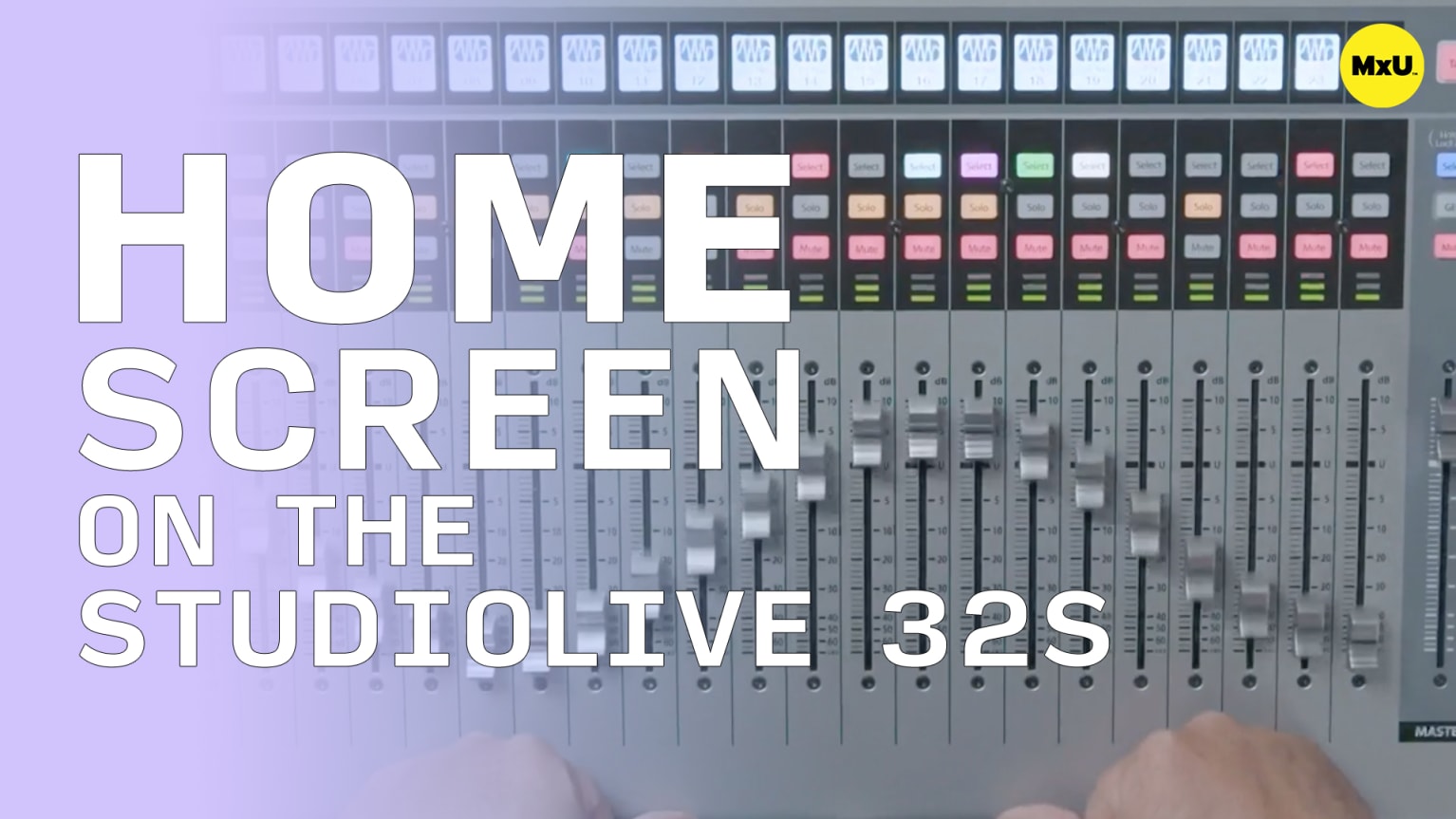 Home Screen on the StudioLive 32S - MxU